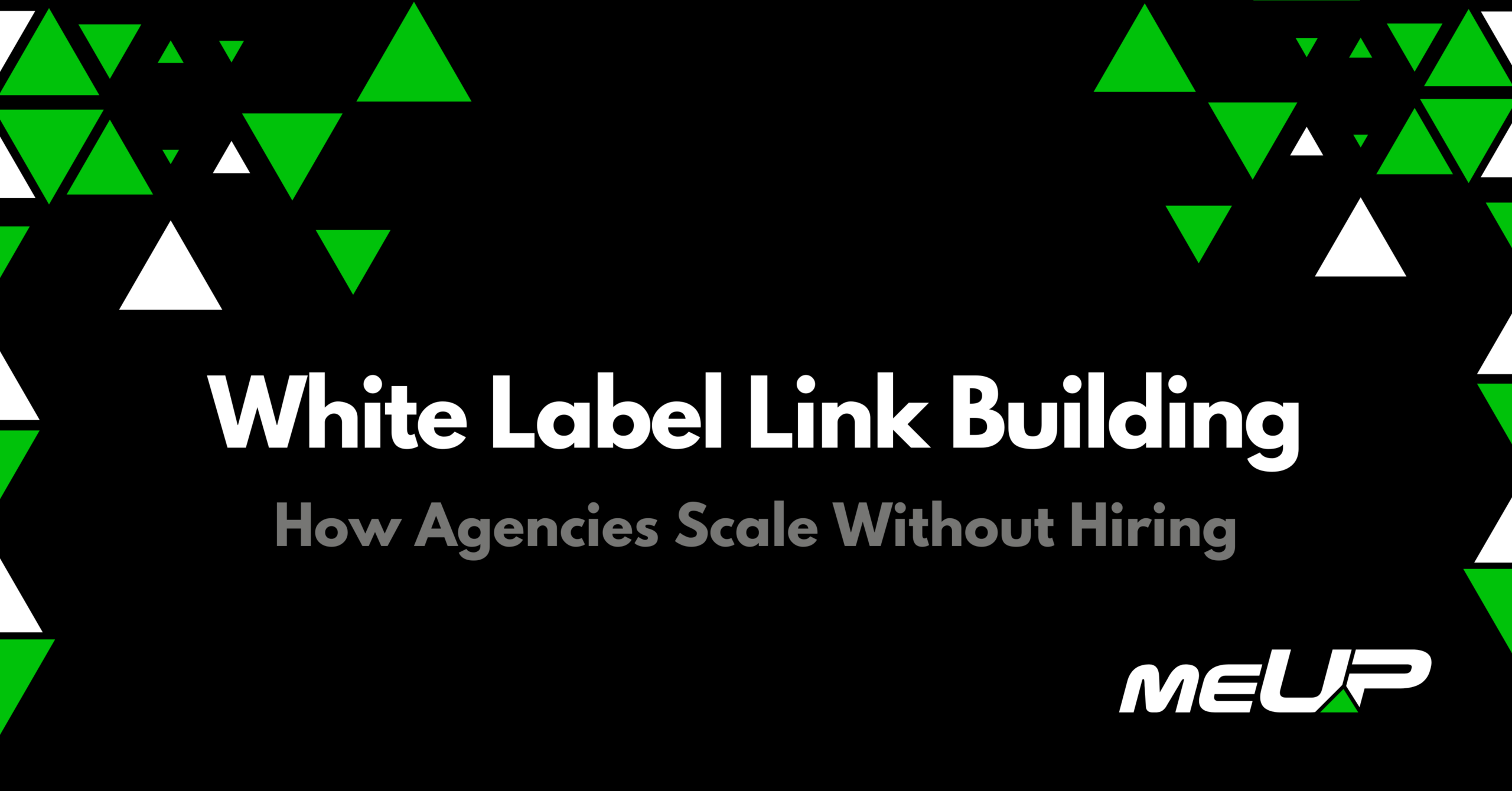 MeUp.com : White Label Link Building: How Agencies Scale Without Hiring